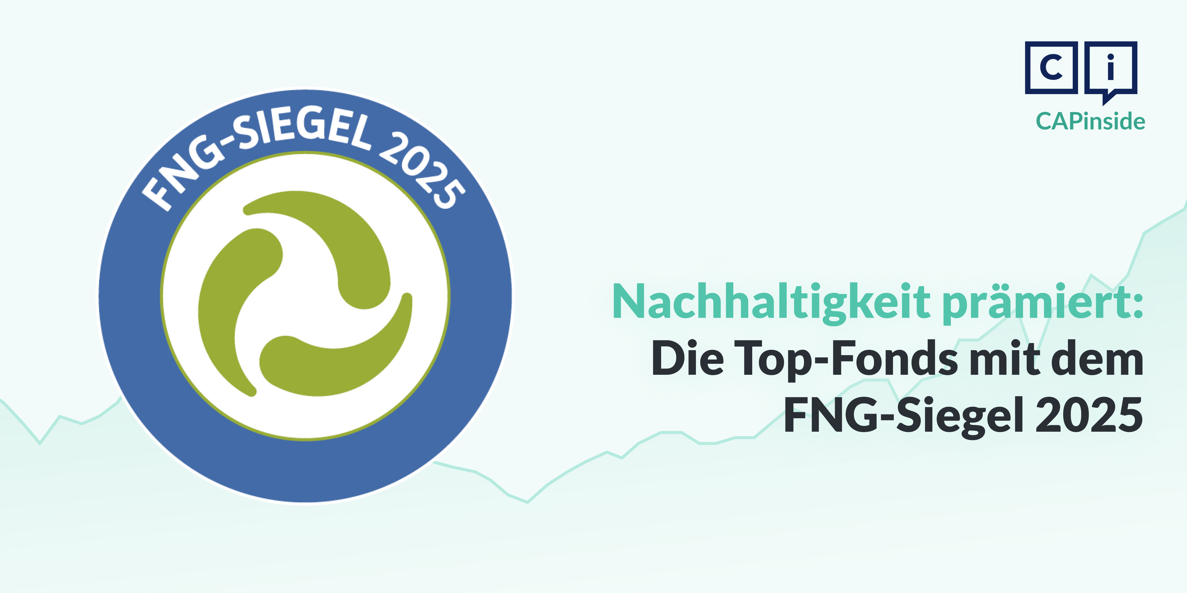 Die Top-Fonds mit dem FNG-Siegel 2025 | CAPinside