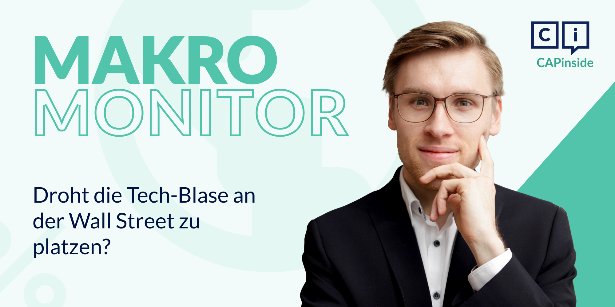 Makro-Monitor: Platzt die Tech-Blase an der Wall Street? | CAPinside